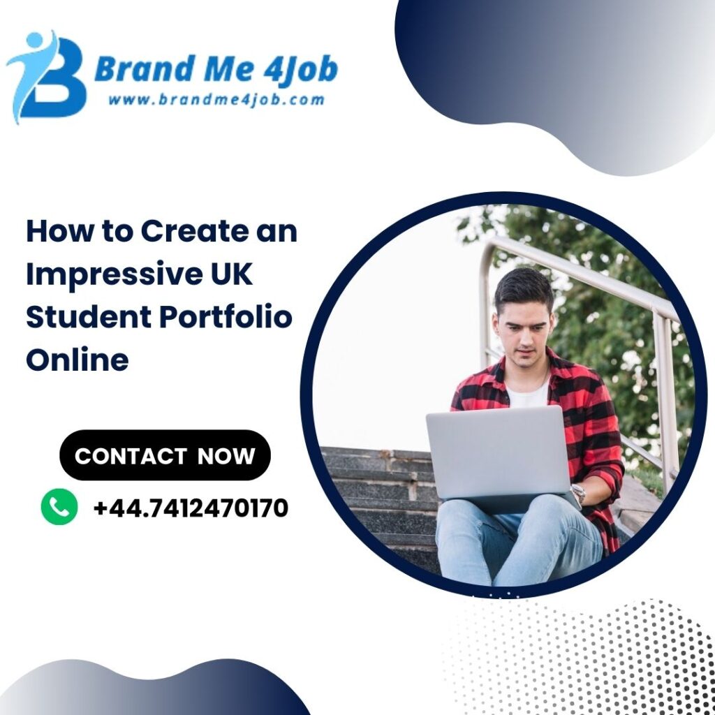 How to Create an Impressive UK Student Portfolio Online | +44.7412470170